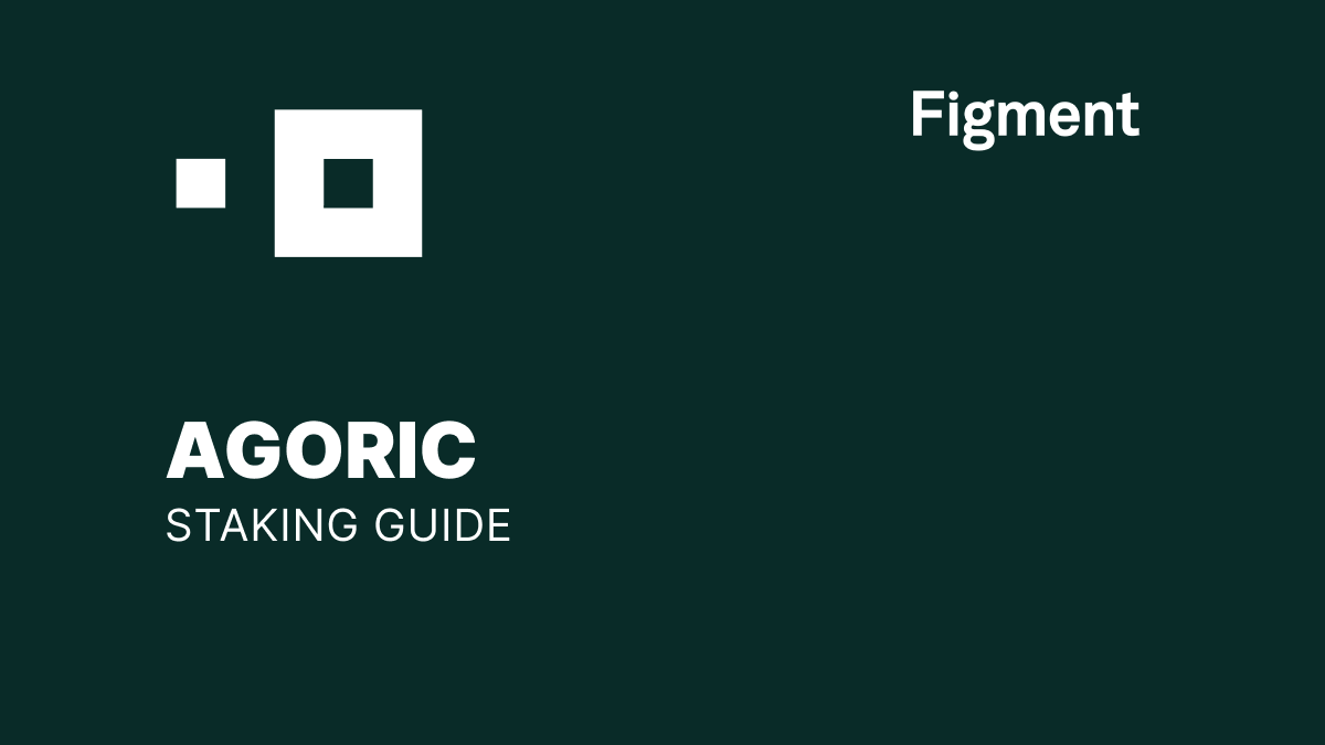 Agoric: Staking Guide - Figment