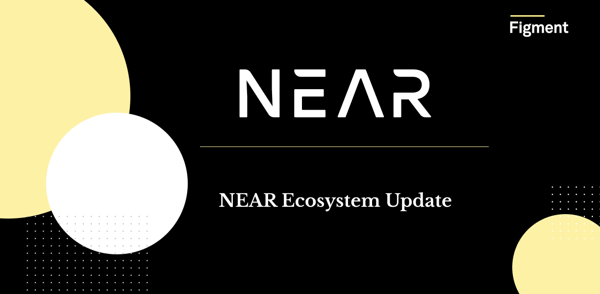 NEAR Ecosystem Update - Figment