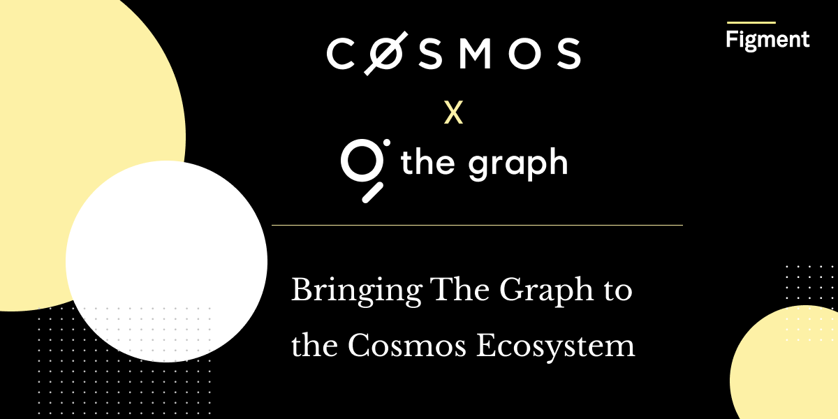 Bringing The Graph to the Cosmos Ecosystem - Figment