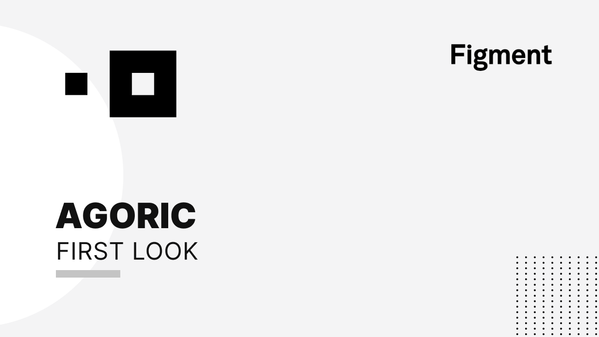 Agoric: First Look - Figment