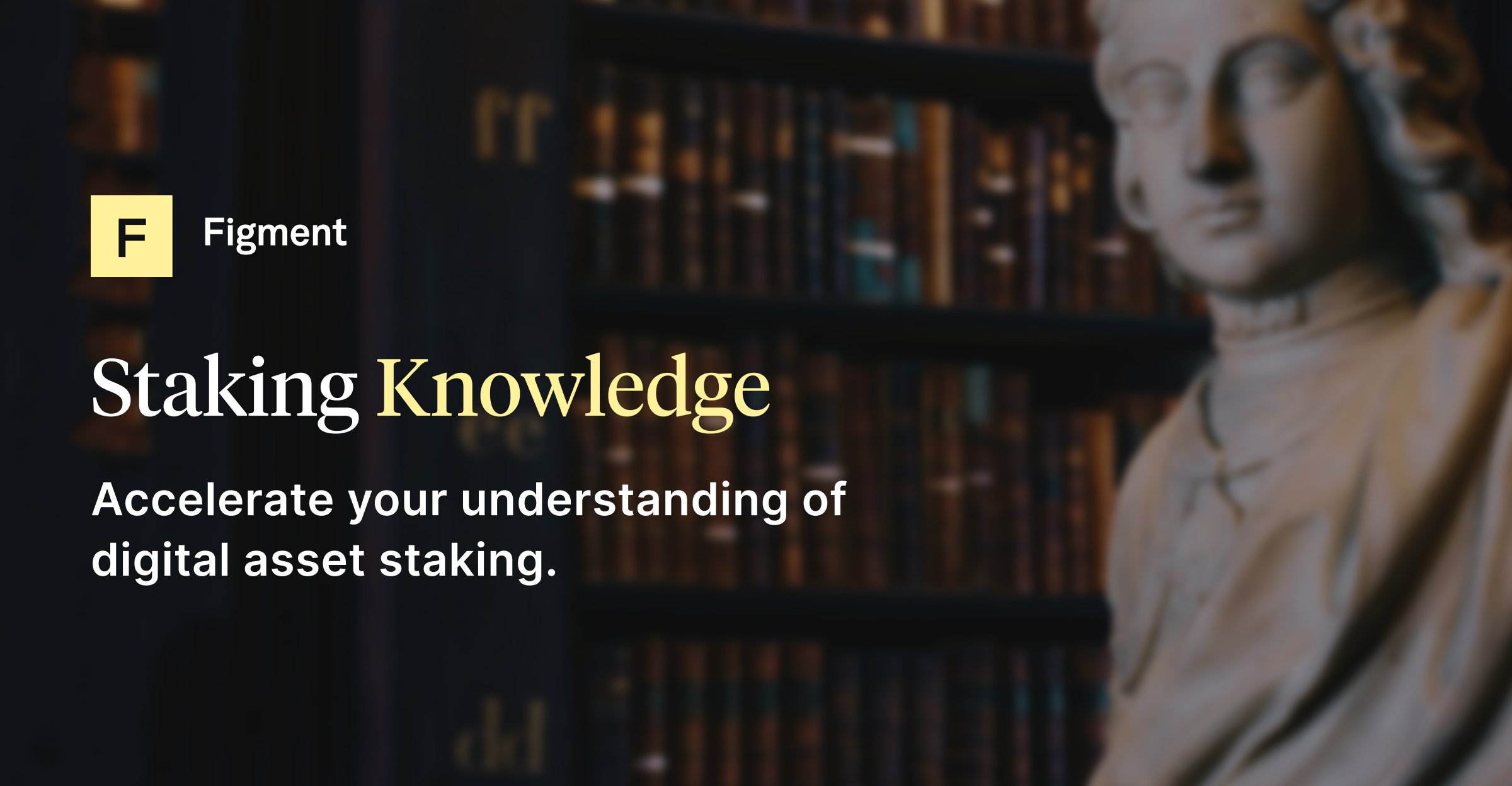 What Is Staking? - Figment