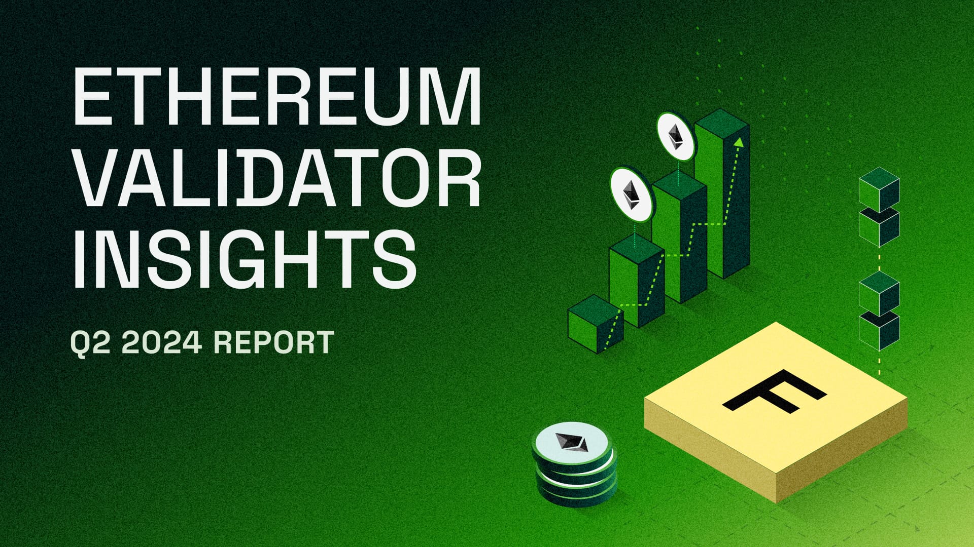 Figment’s Q2 2024 Ethereum Validator Report - Figment